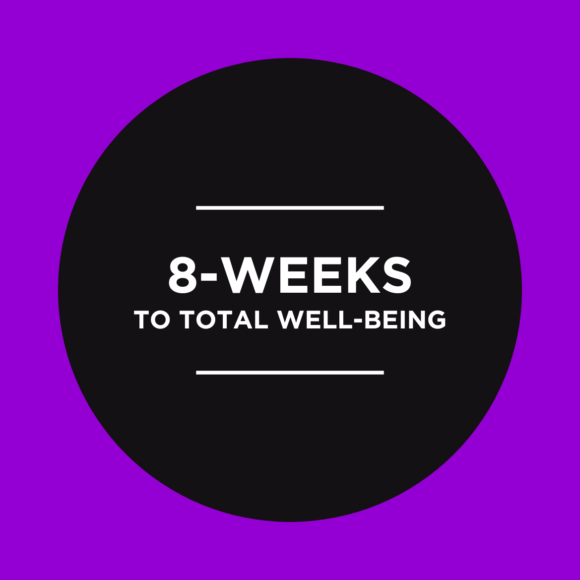 8-Weeks to Total Well-Being | My Well-Being Team